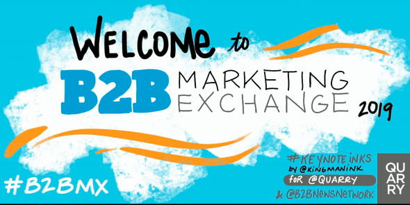 B2B Marketing Exchange 2019: An Animated, Illustrated Look At The Key ...